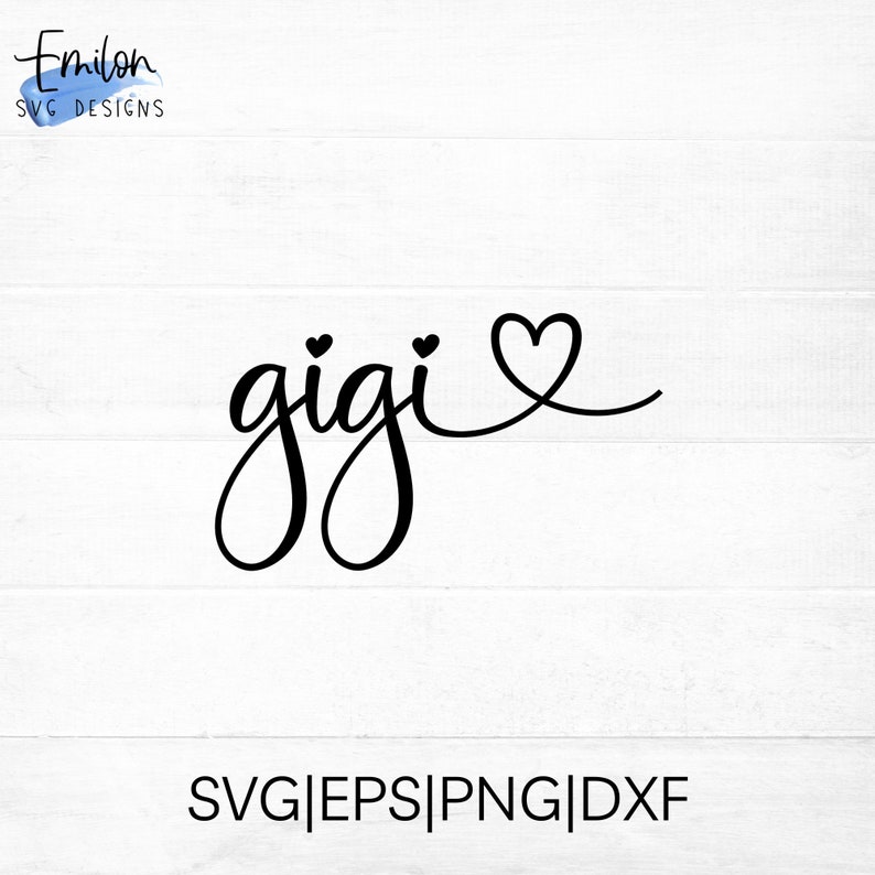 Gigi SVG Cut File for Cricut and Silhouette With Heart Detail, PNG, EPS ...