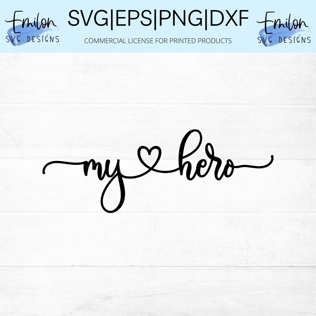 My Hero SVG Cut File for Cricut and Silhouette With Heart Detail, PNG ...