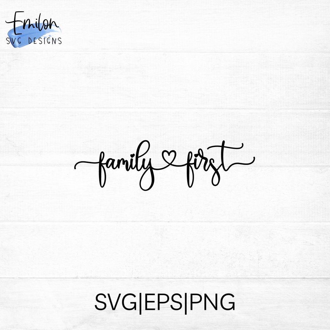 Family First SVG Cut File for Cricut and Silhouette, With Heart Detail ...