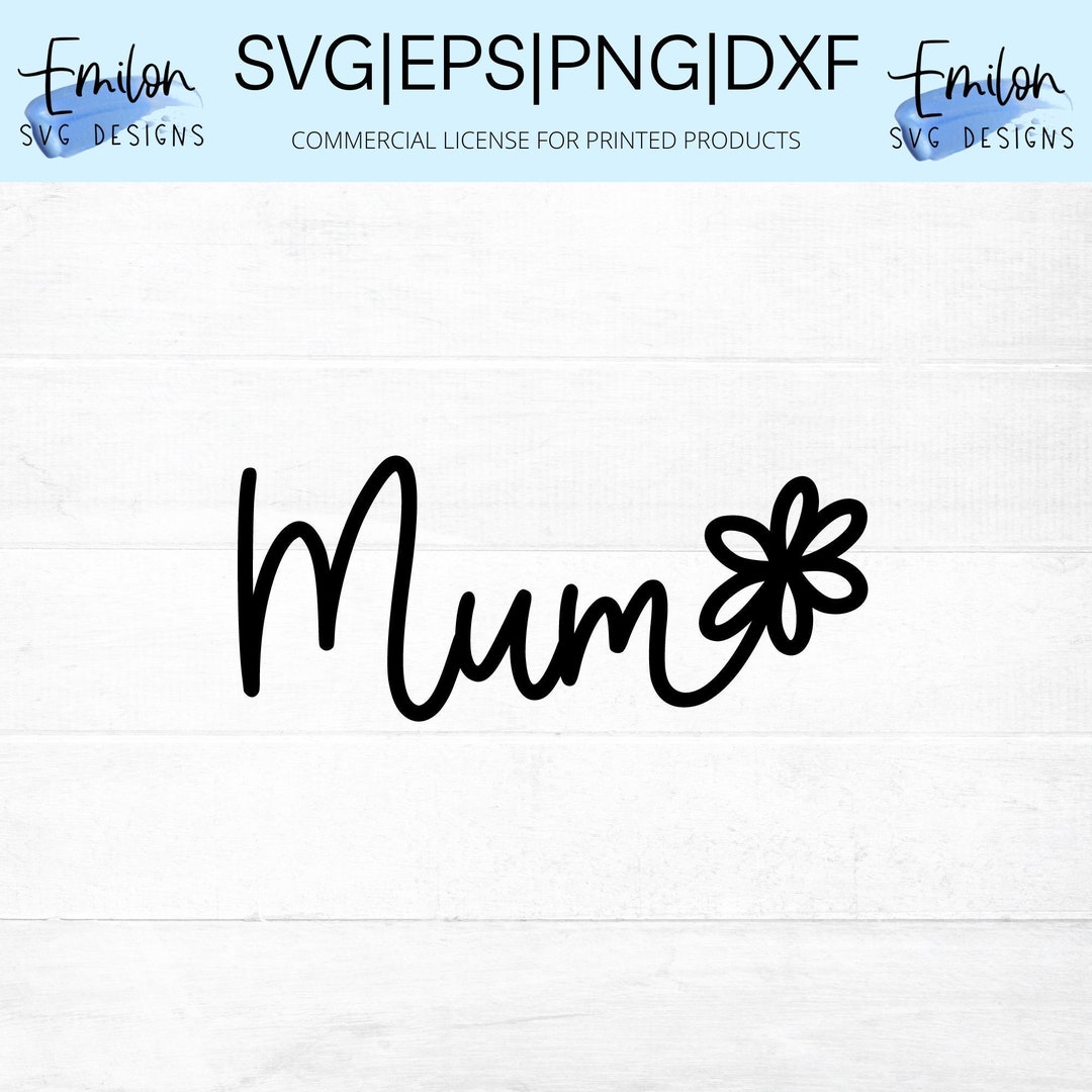 Mum SVG Cut File for Cricut and Silhouette With Flower Detail - Etsy