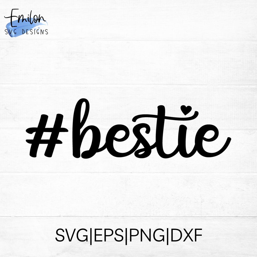 Bestie SVG Cut File for Cricut and Silhouette With Heart Detail ...