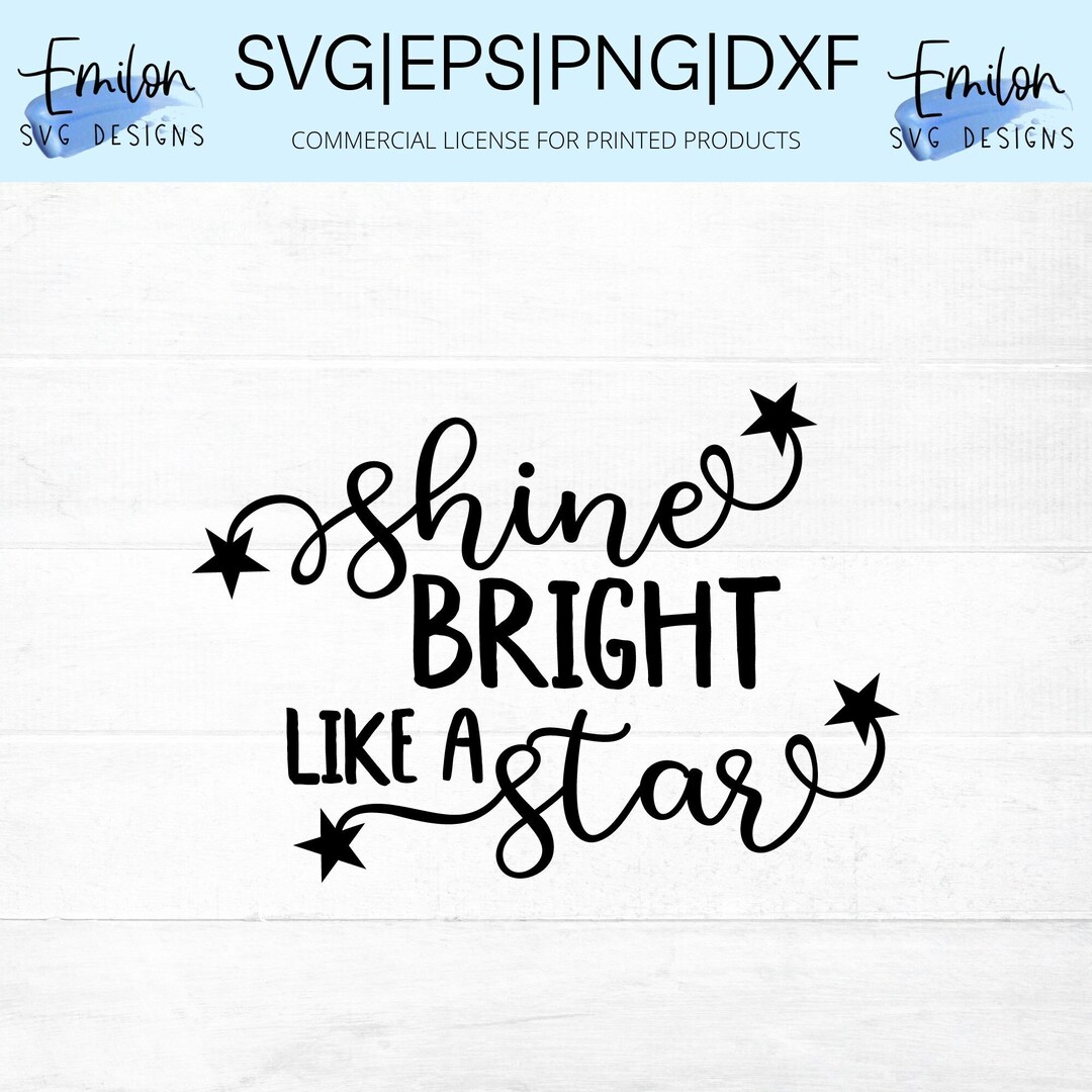 Shine Bright Like A Star SVG Cut File for Cricut and Silhouette With ...