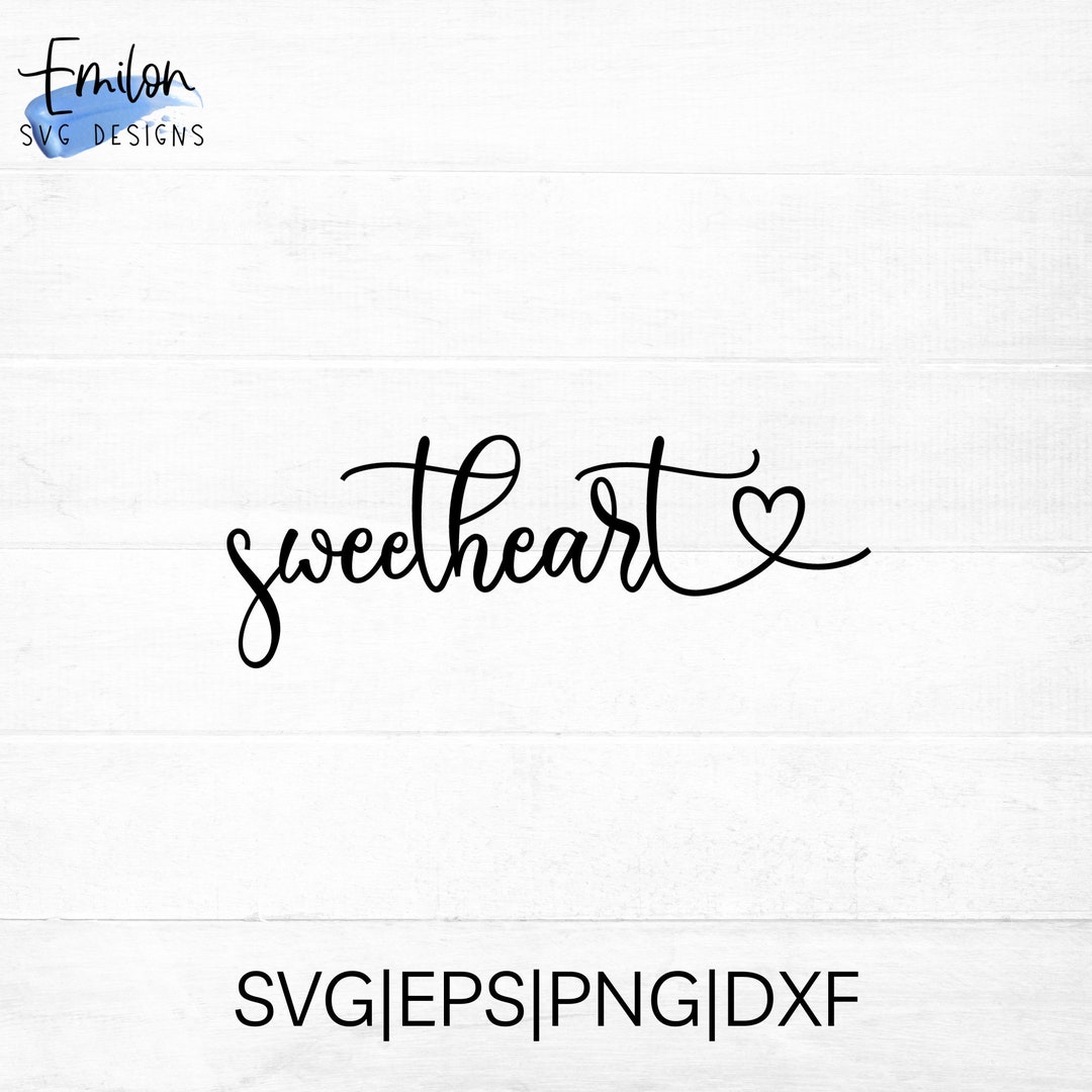 Sweetheart SVG Cut File for Cricut and Silhouette With Heart Detail SVG ...