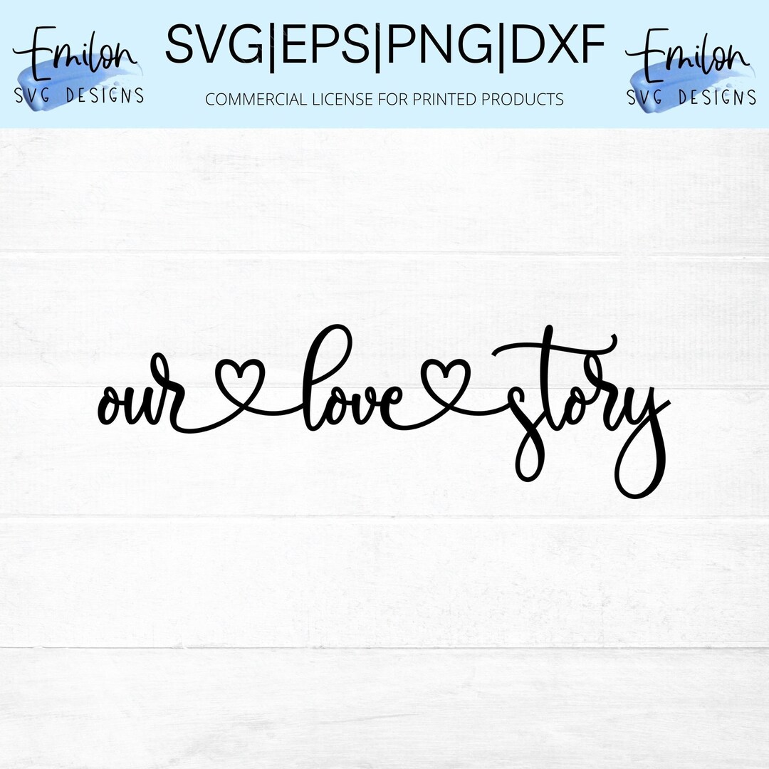 Our Love Story SVG Cut File for Cricut and Silhouette With Heart Detail ...