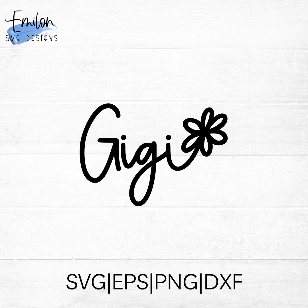 Gigi SVG Cut File for Cricut and Silhouette With Flower Detail, PNG ...