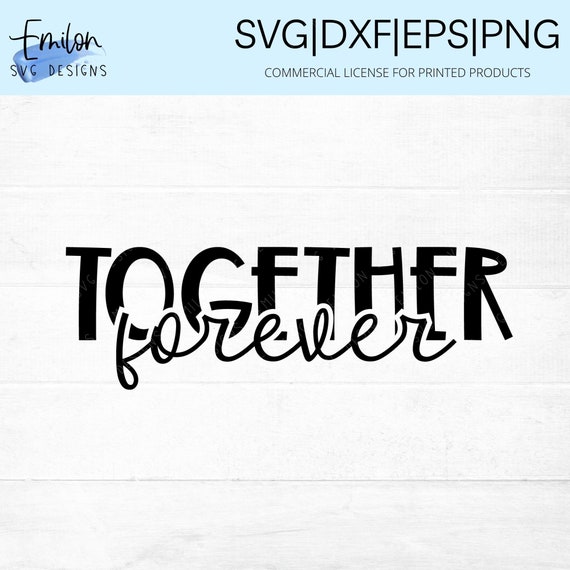 Together Forever SVG Single Layer Cut File for Cricut and | Etsy
