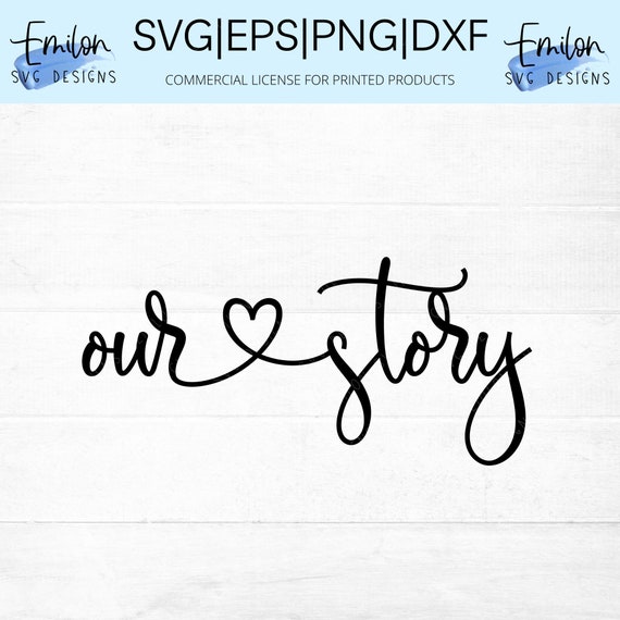 Our Story SVG Cut File for Cricut and Silhouette With Heart | Etsy