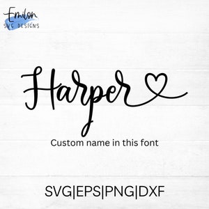 Custom Name in the Pictured Font With Heart Detail at the End SVG Cut ...