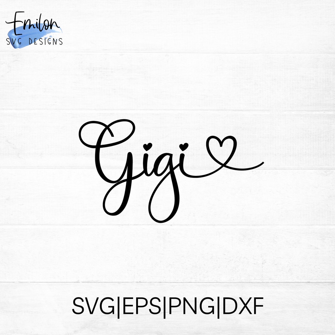 Gigi SVG Cut File for Cricut and Silhouette With Heart Detail, PNG, EPS ...