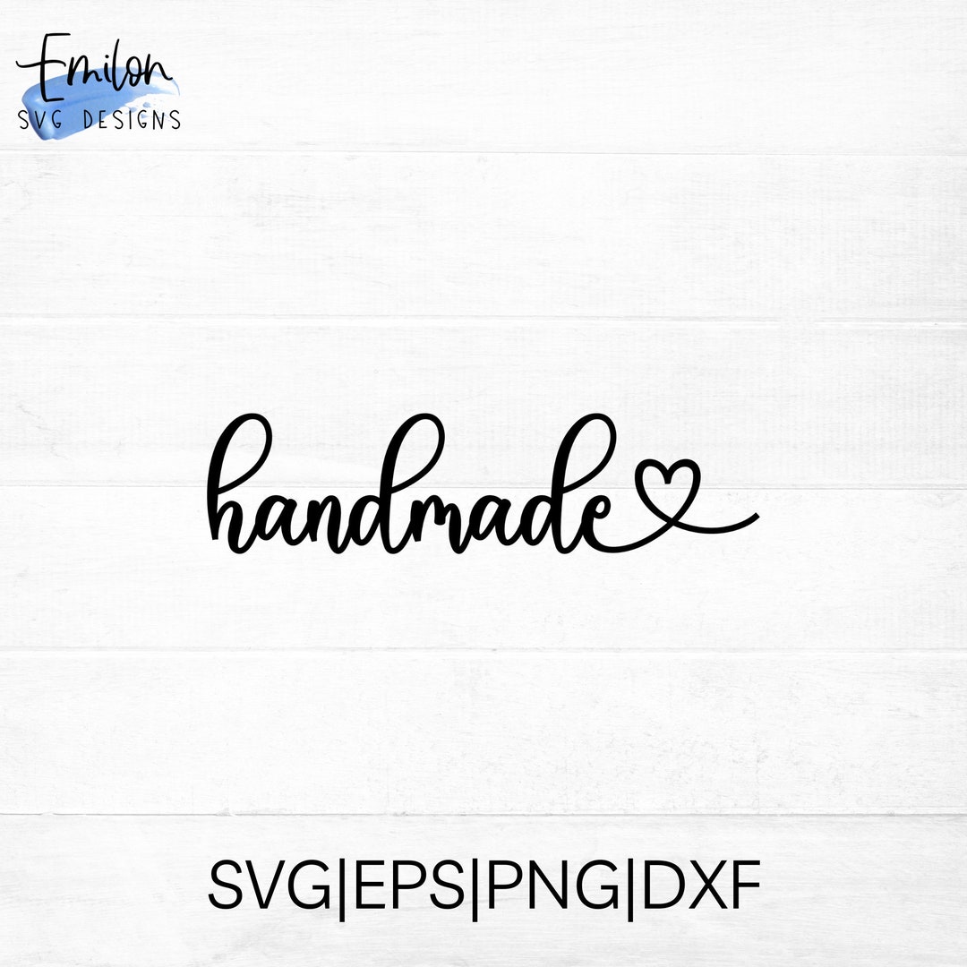 Handmade SVG Cut File for Cricut and Silhouette, PNG, EPS, Dxf With the ...