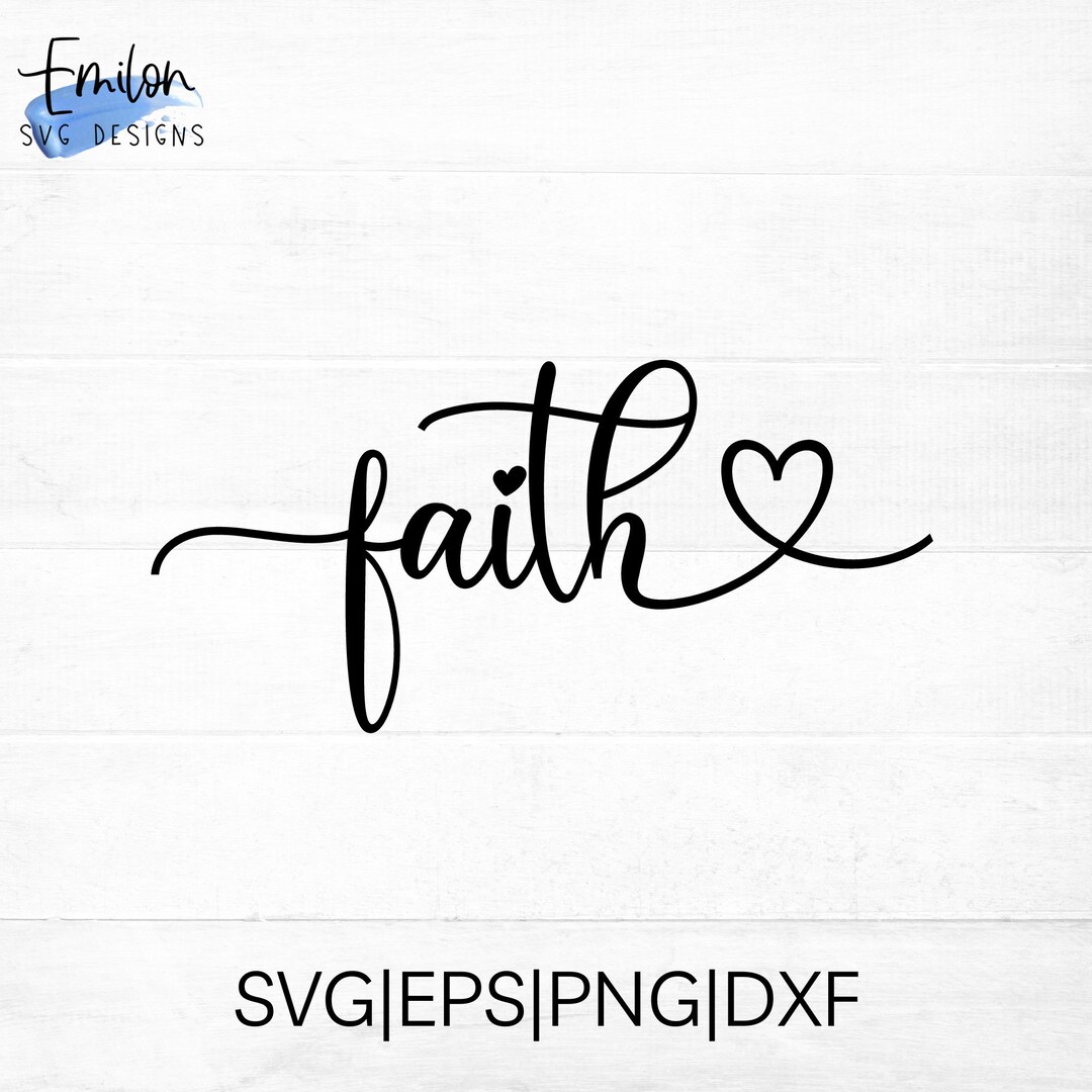 Faith SVG Cut File for Cricut and Silhouette With Heart Detail, Png ...