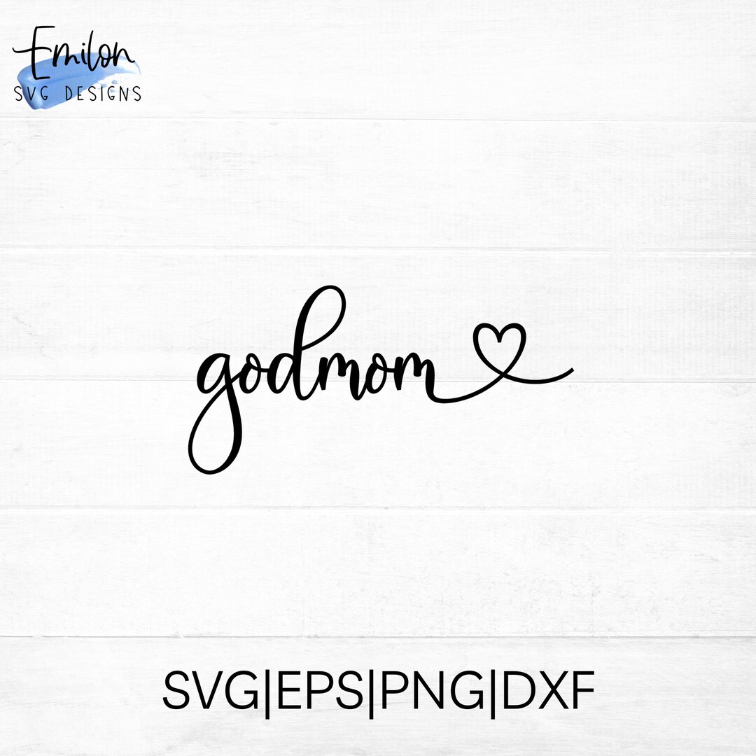 Godmom SVG Cut File for Cricut and Silhouette With Heart Detail, PNG ...