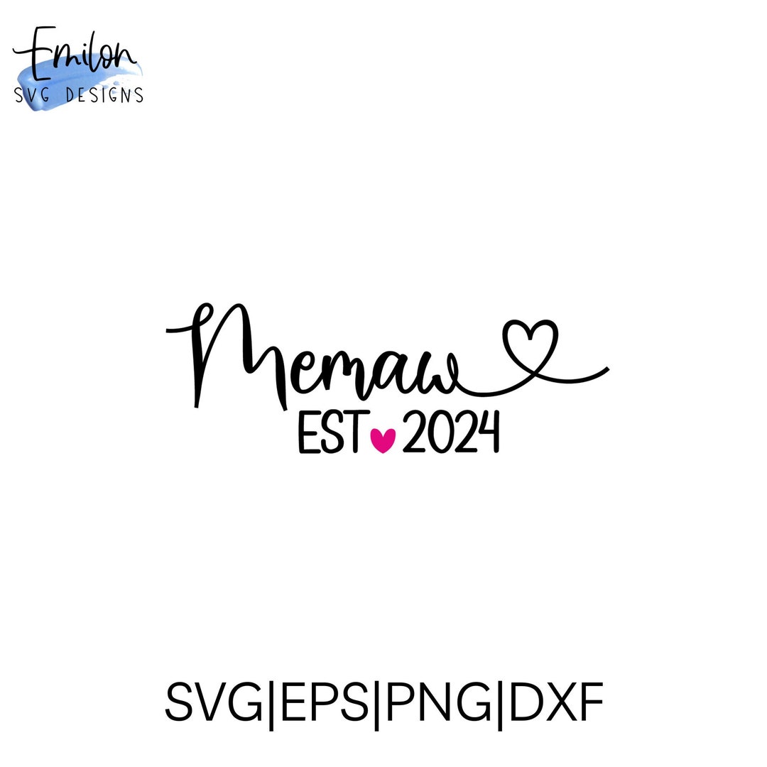Memaw est 2024 SVG cut file for cricut and silhouette with heart detail ...