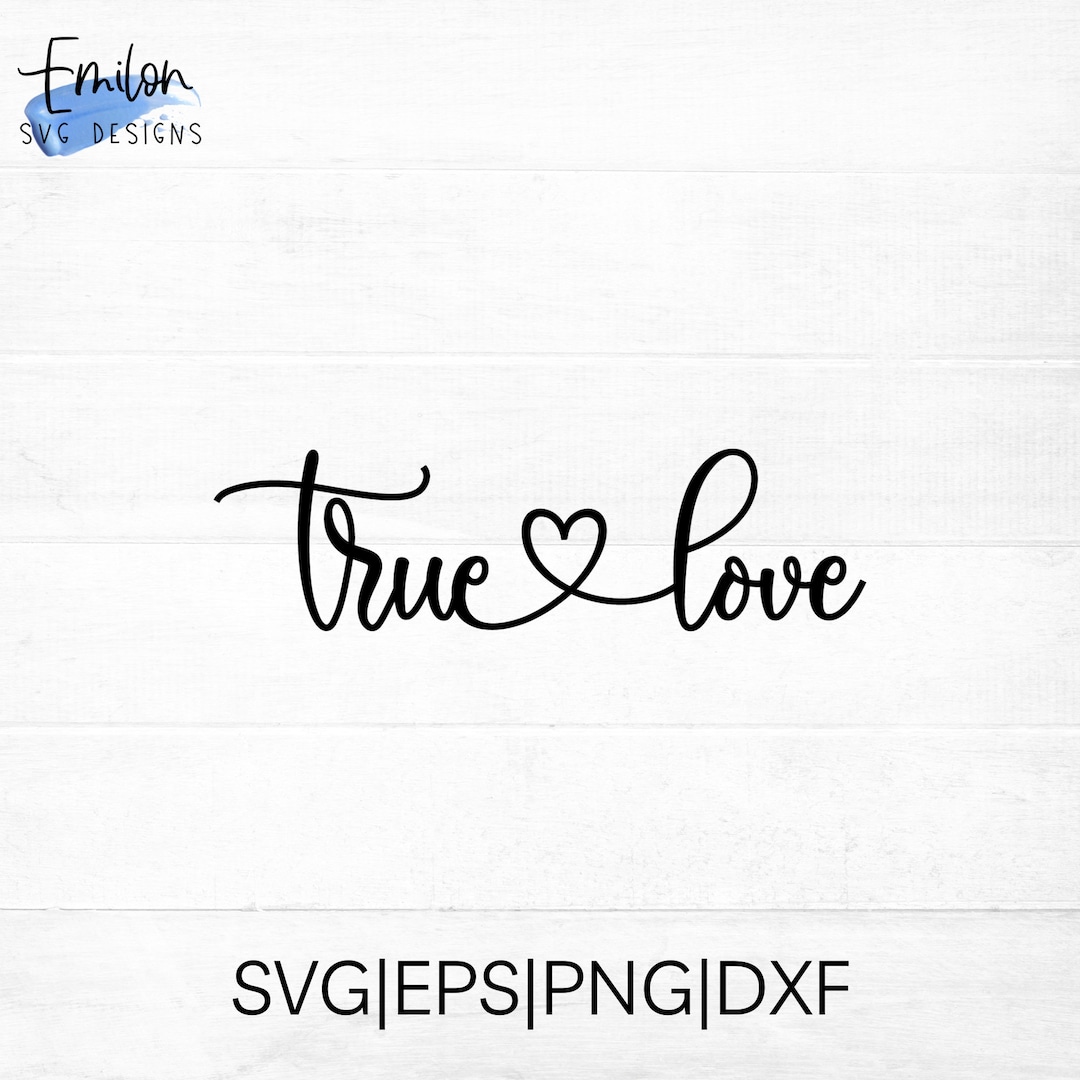 True Love SVG Cut File With Heart Detail for Cricut and Silhouette ...
