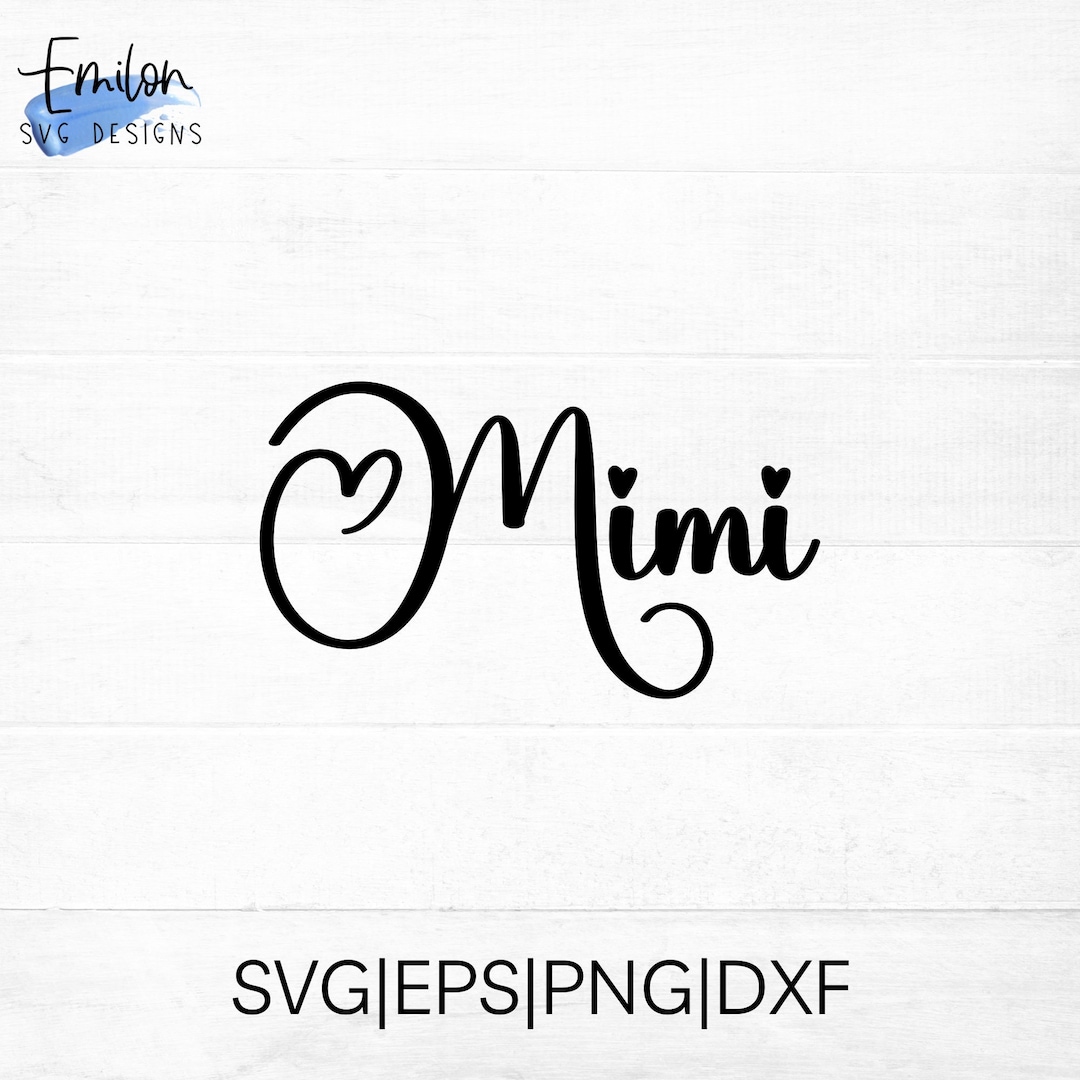 Mimi SVG Cut File for Cricut and Silhouette With Heart Detail, PNG, EPS ...