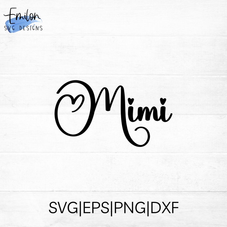 Mimi SVG Cut File for Cricut and Silhouette With Heart Detail, PNG, EPS ...