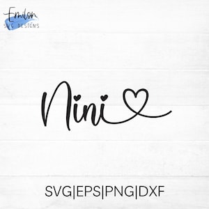 Nini SVG Cut File for Cricut and Silhouette With Heart Detail, PNG, EPS ...