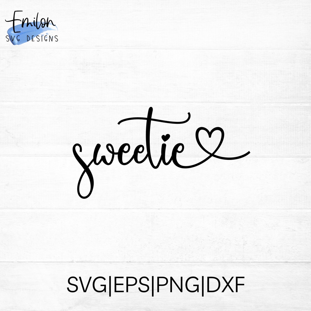 Sweetie SVG Cut File for Cricut and Silhouette With Heart Detail SVG ...