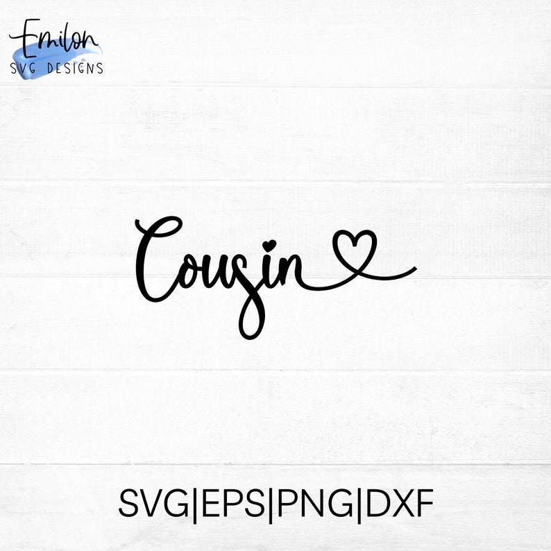 Cousin SVG Cut File for Cricut and Silhouette With Heart Detail, PNG ...