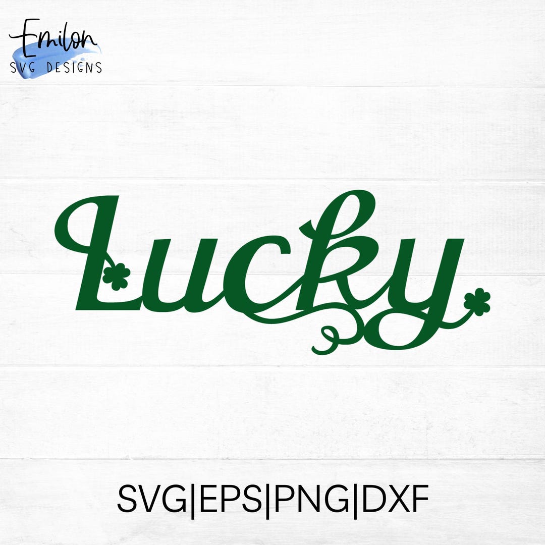 Lucky SVG Cut File for Cricut and Silhouette With Shamrock Detail | St ...