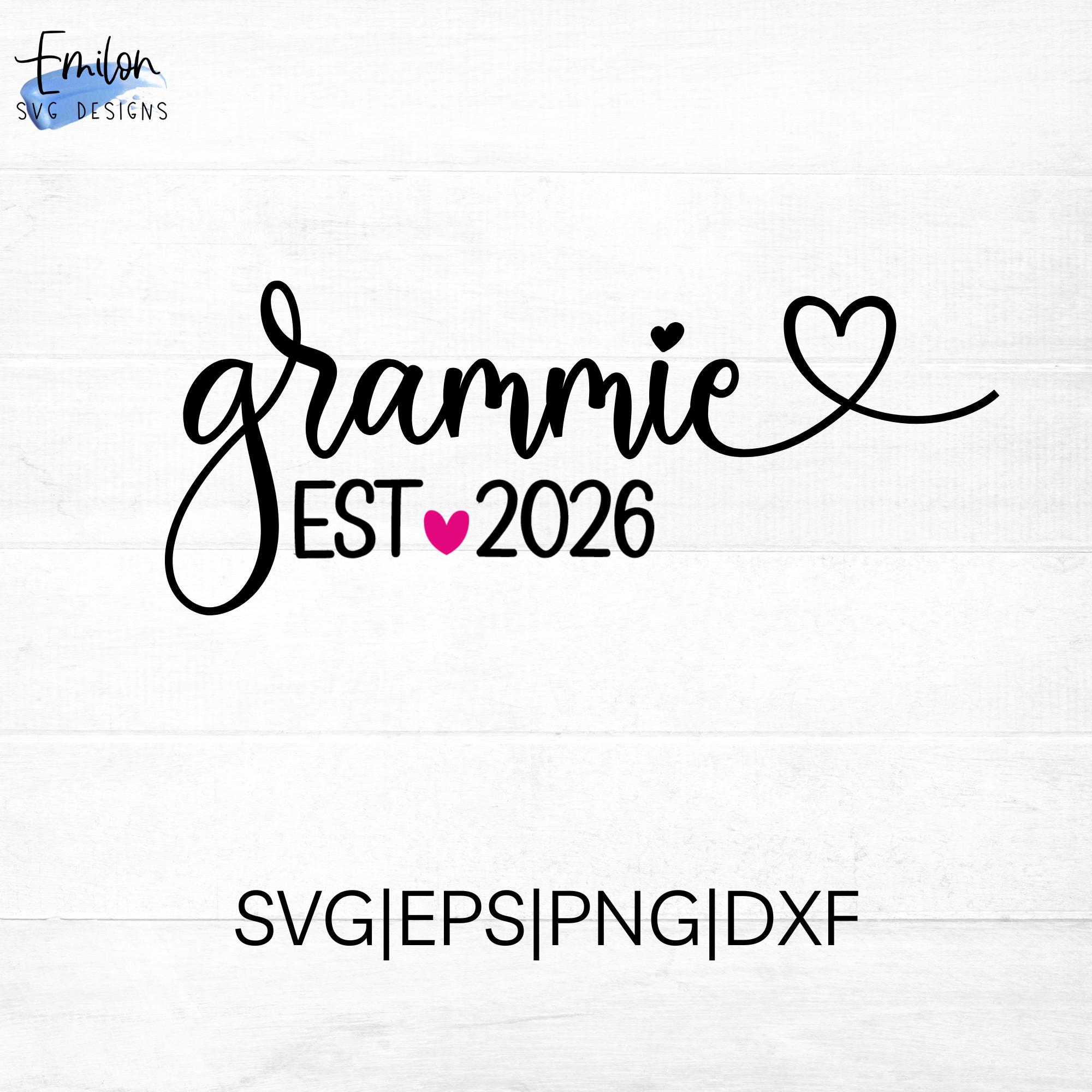 Grammie Est 2026 SVG Cut File for Cricut and Silhouette With Heart ...
