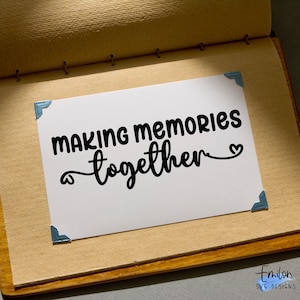 Making Memories Together SVG Cut File for Cricut and Silhouette, PNG ...