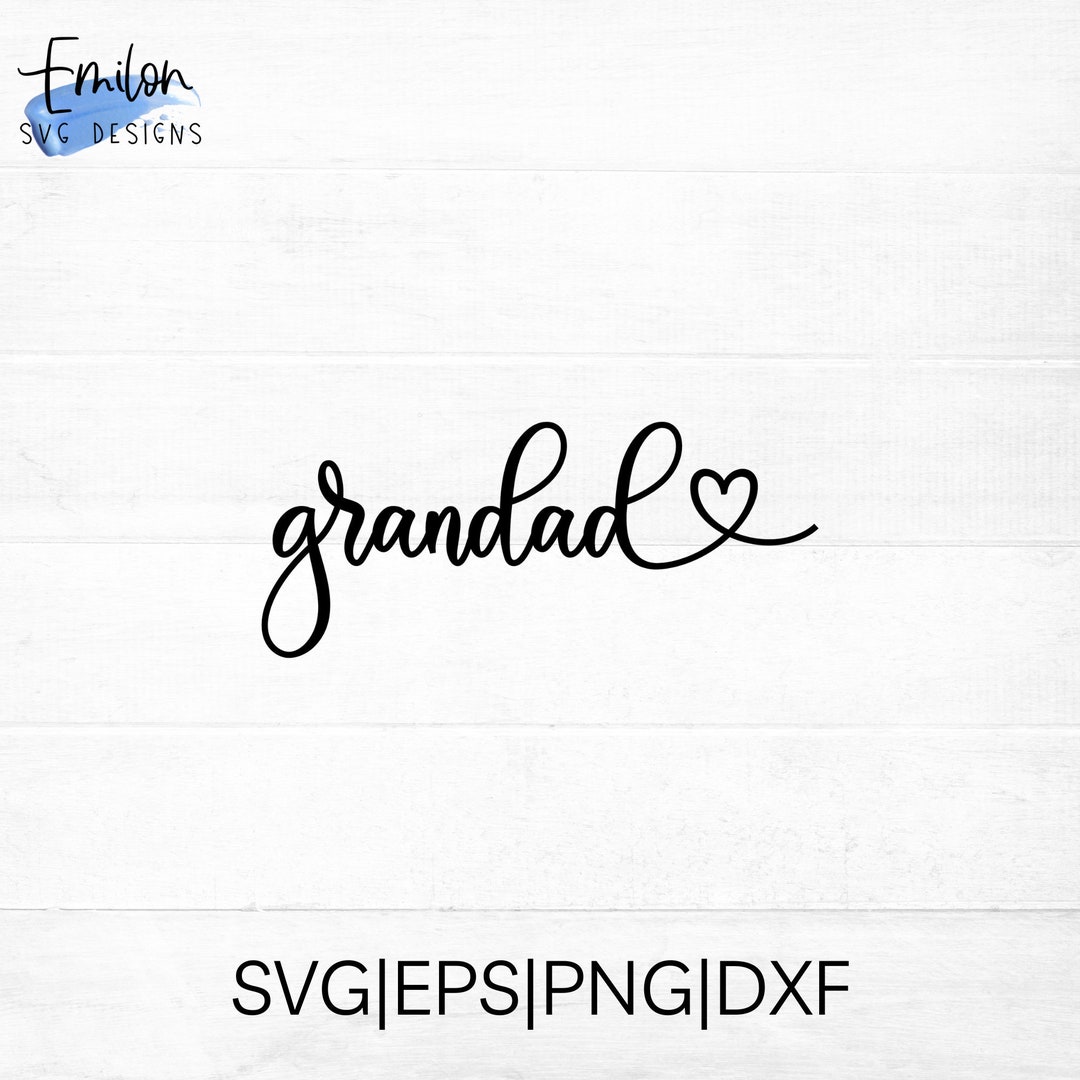 Grandad SVG Cut File for Cricut and Silhouette With Heart Detail, PNG ...