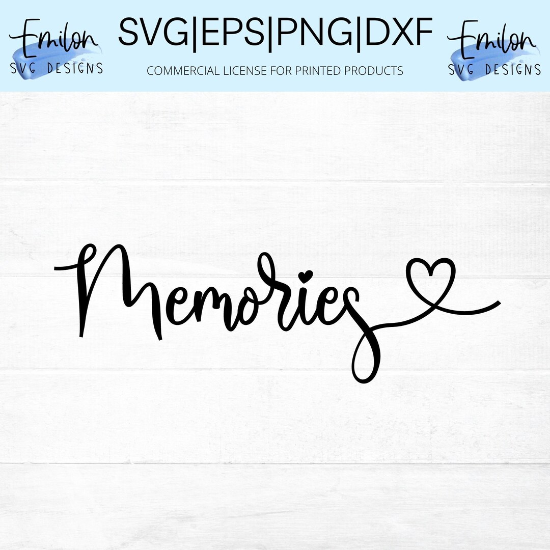 Memories SVG Cut File for Cricut and Silhouette, PNG, EPS, Dxf With ...