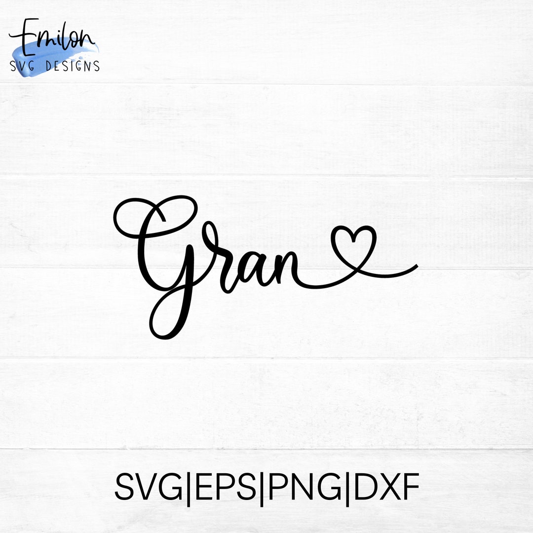 Gran SVG Cut File for Cricut and Silhouette With Heart Detail, PNG, EPS ...