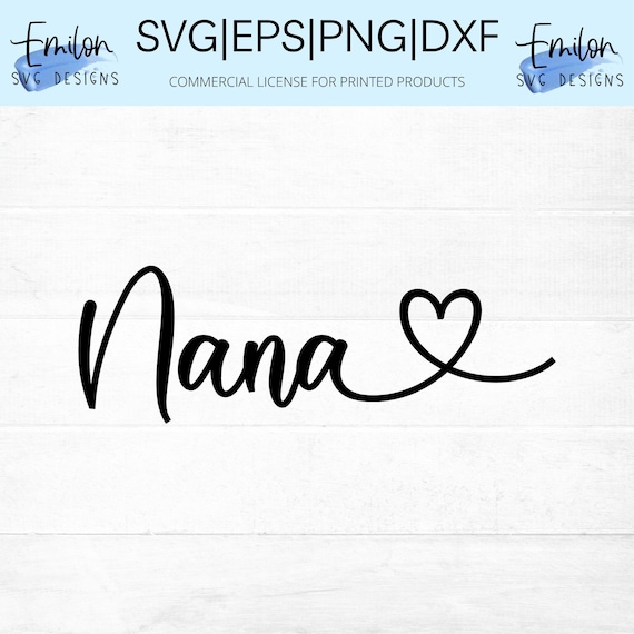 Nana SVG Cut File for Cricut and Silhouette With Heart Detail - Etsy ...