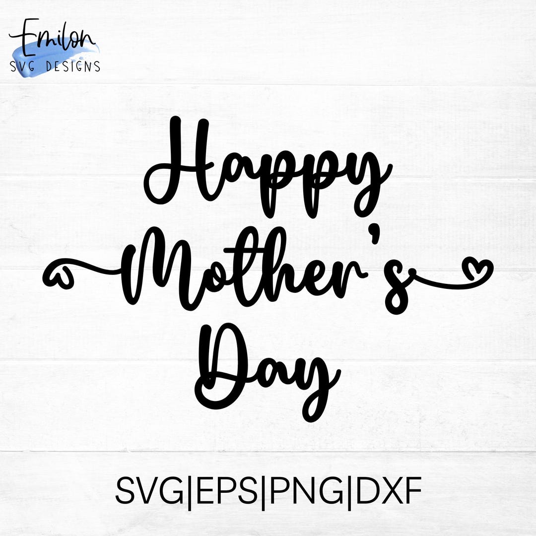 Happy Mother's Day SVG Cut File for Cricut and Silhouette With Heart ...