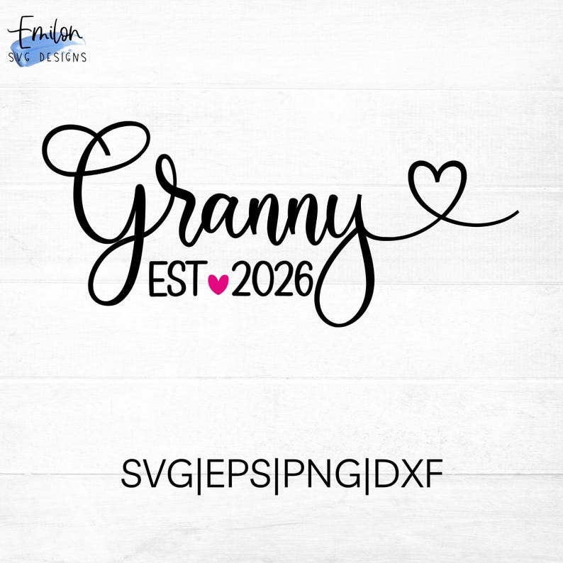 Granny Est 2026 SVG Cut File for Cricut and Silhouette With Heart ...
