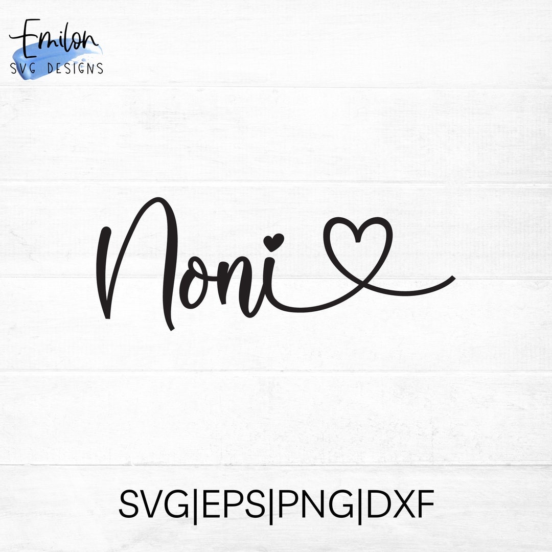 Noni SVG Cut File for Cricut and Silhouette With Heart Detail, PNG, EPS ...