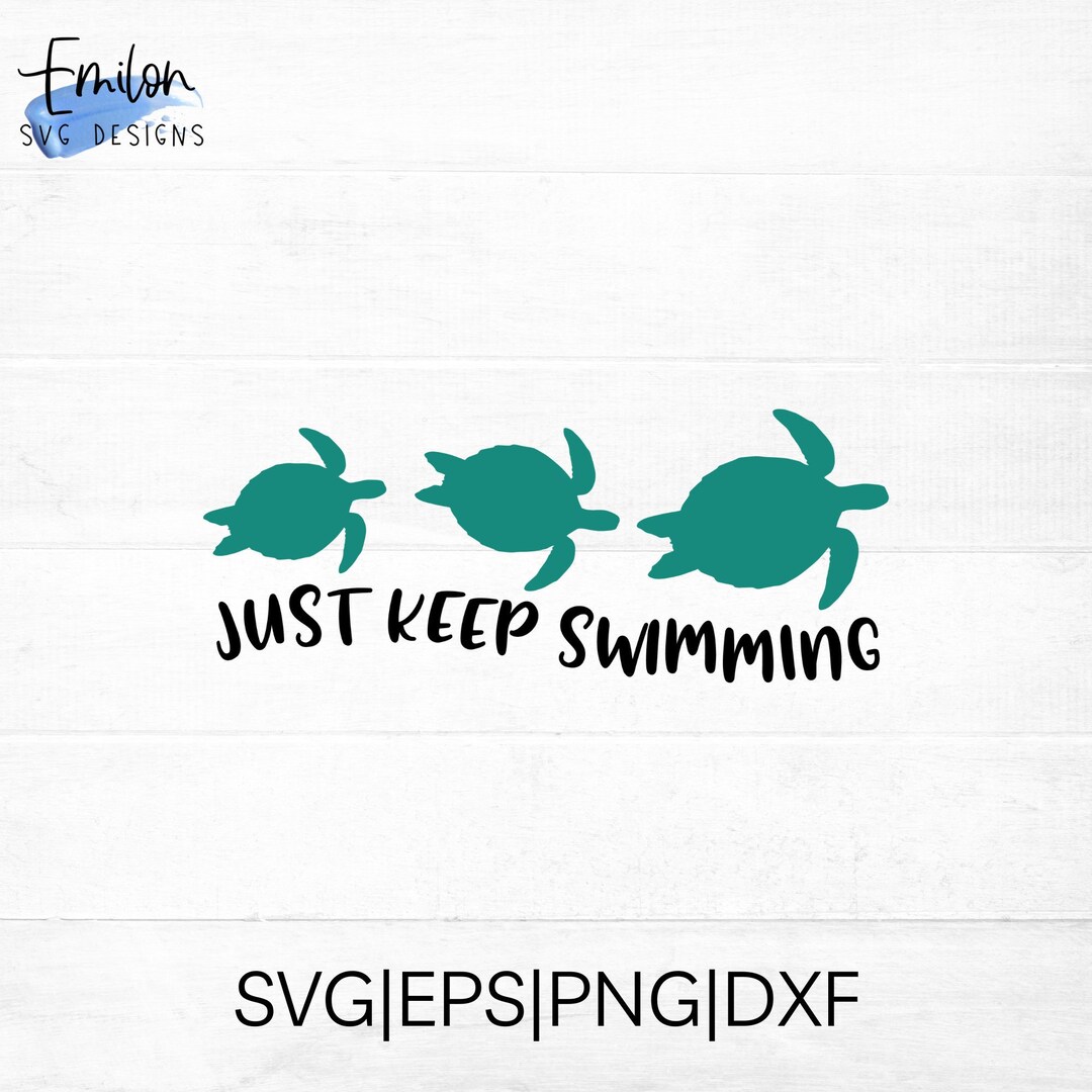 Just Keep Swimming SVG With Turtles Cut File for Cricut and Silhouette ...