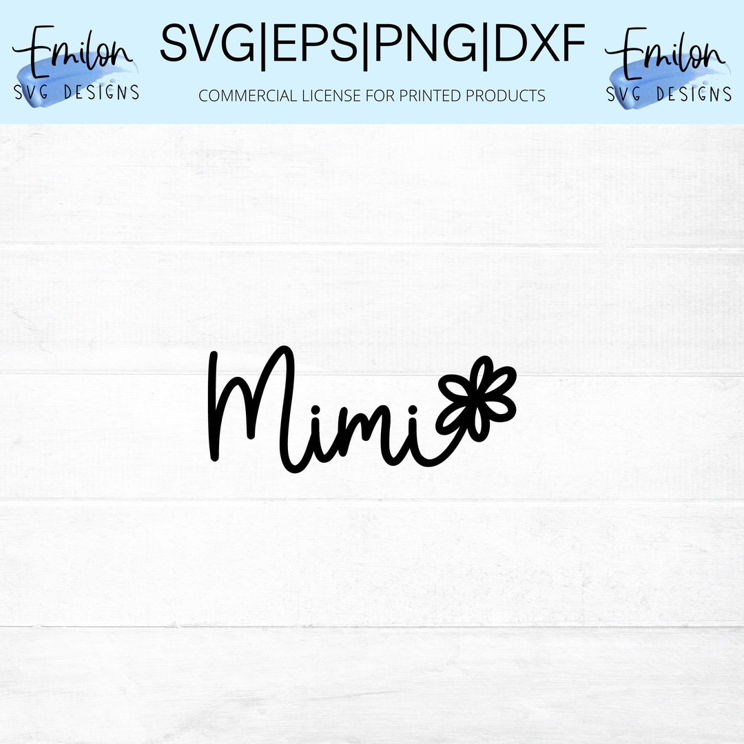 Mimi SVG Cut File for Cricut and Silhouette With Flower Detail, PNG ...