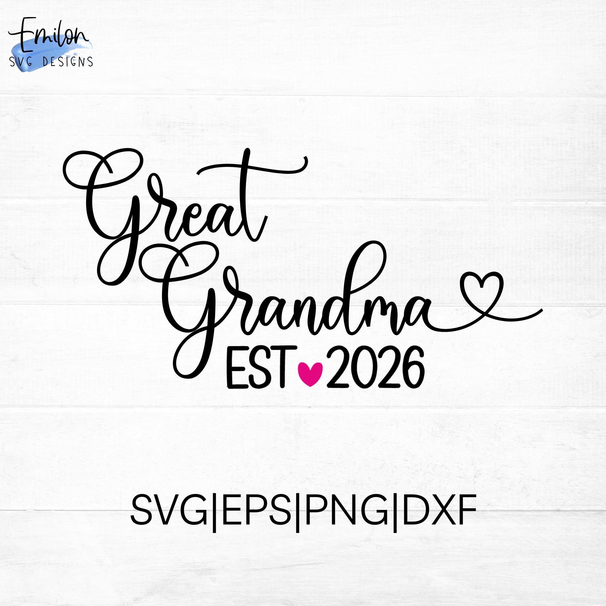 Great Grandma Est 2026 SVG Cut File for Cricut and Silhouette With ...