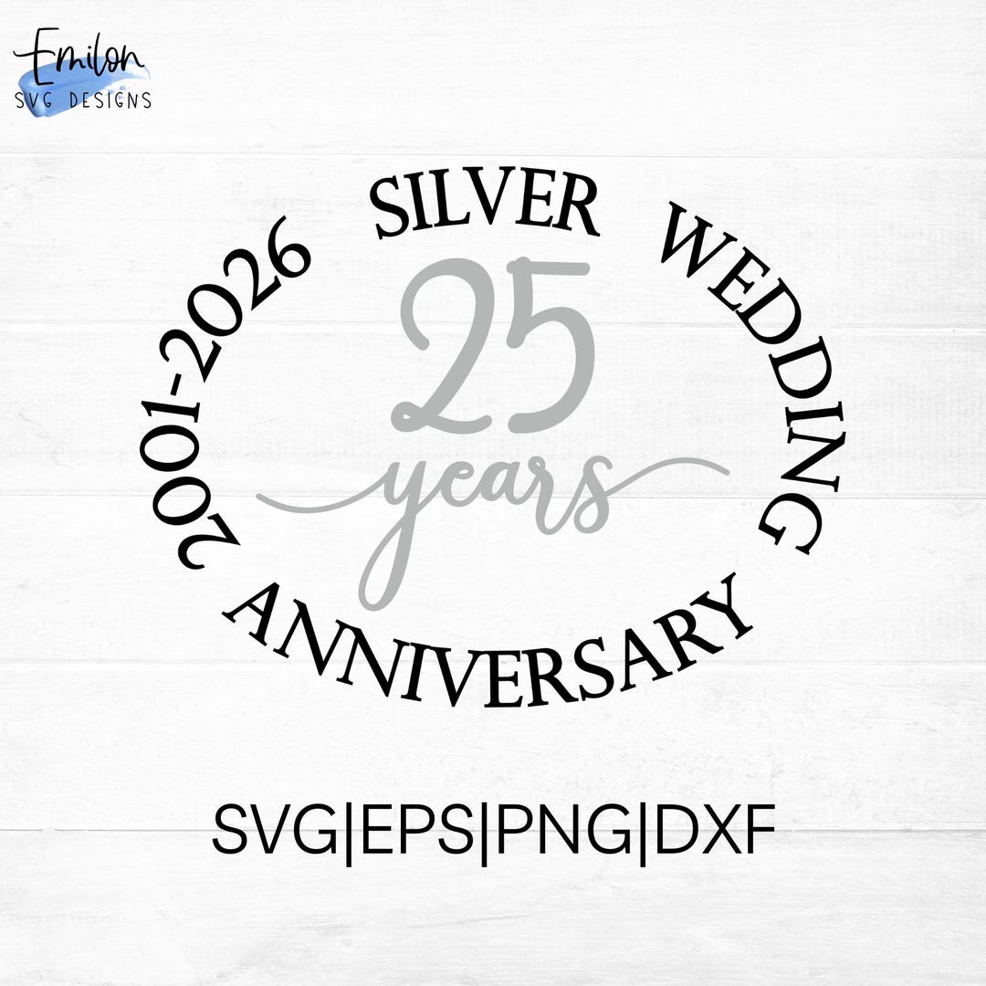 Silver Wedding Anniversary SVG Cut File for Cricut and Silhouette 2001 ...