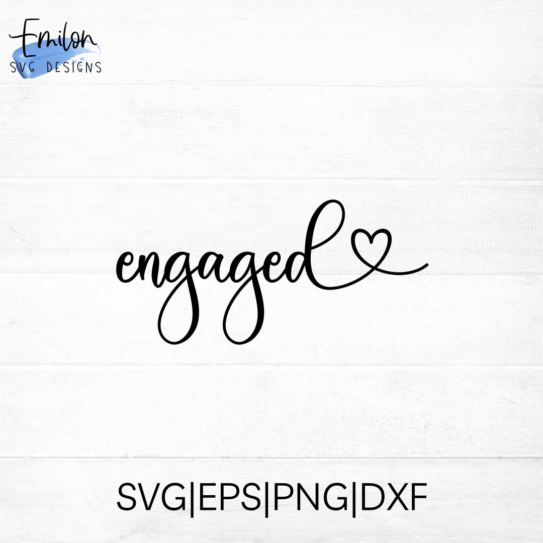 Engaged SVG Cut File for Cricut and Silhouette With Heart Detail ...