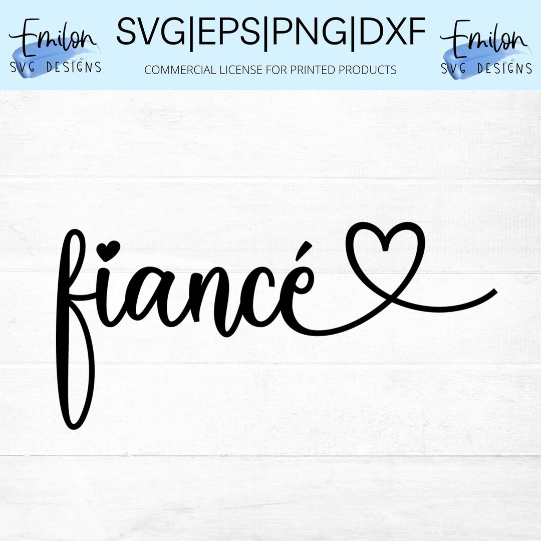 Fiancé SVG Cut File for Cricut and Silhouette With Heart Detail ...