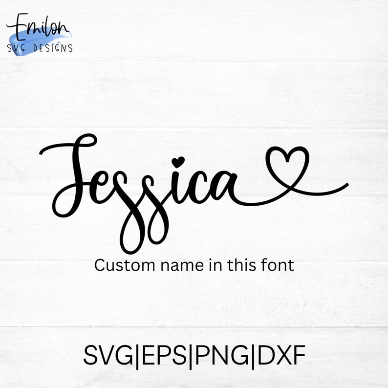Custom Name in the Pictured Font With Heart Detail at the End SVG Cut ...