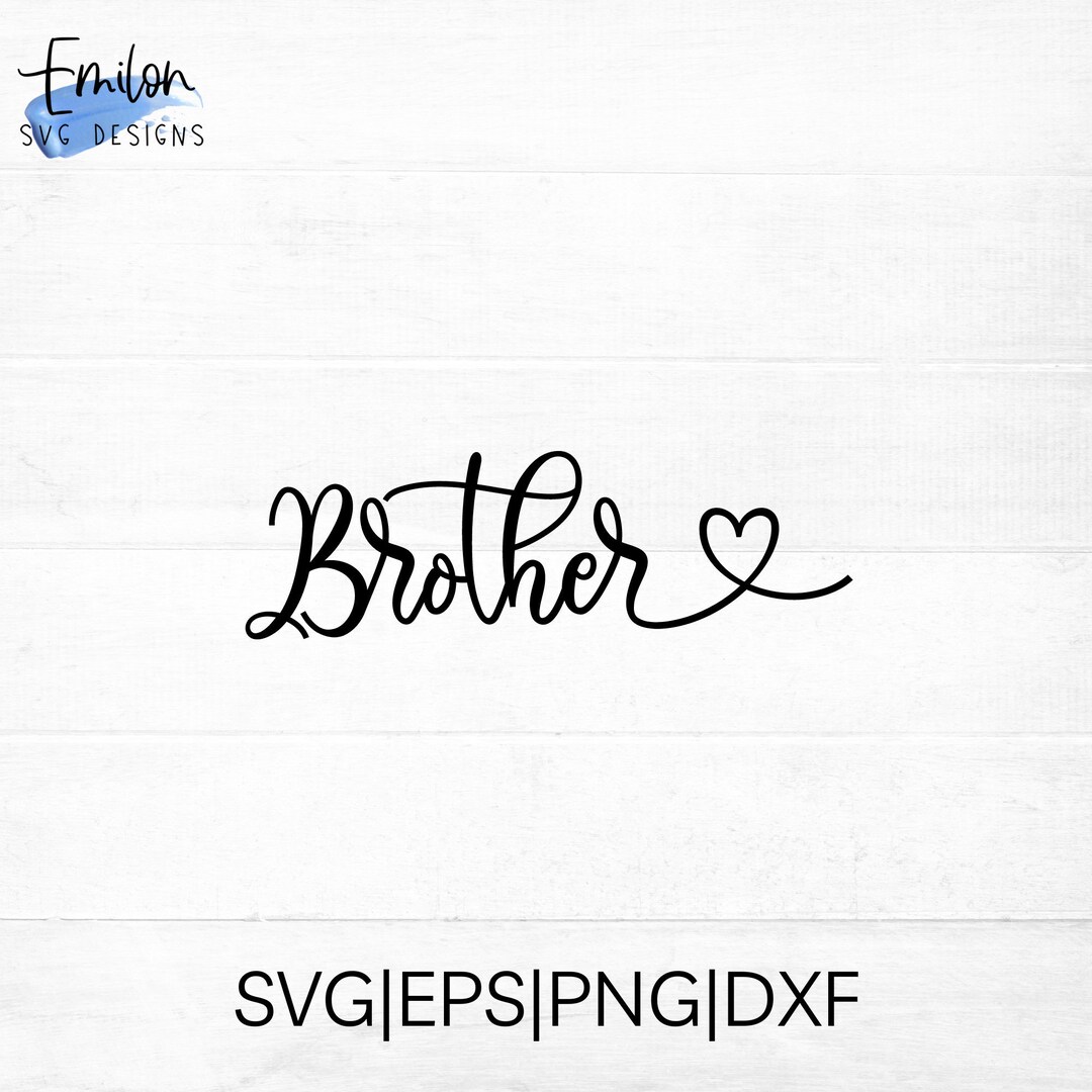 Brother SVG Cut File for Cricut and Silhouette With Heart Detail, PNG ...
