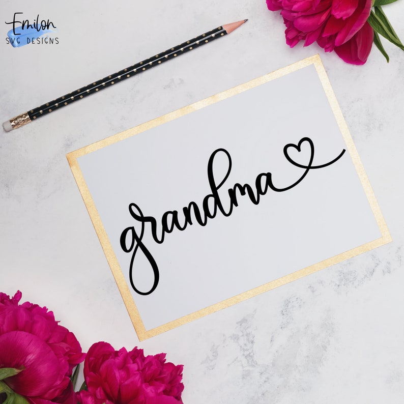 Grandma Svg Cut File For Cricut And Silhouette With Heart Etsy