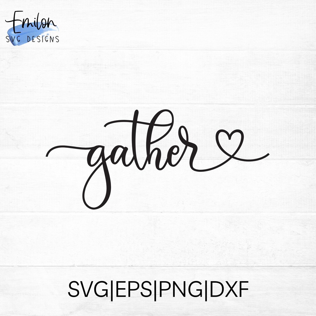 Gather SVG Cut File for Cricut and Silhouette With Heart Detail ...