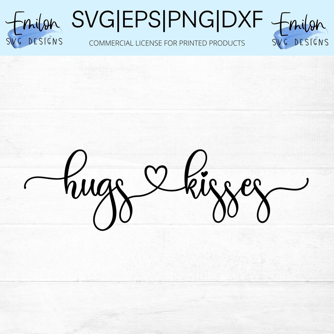 Hugs and Kisses SVG Cut File for Cricut and Silhouette With Heart ...