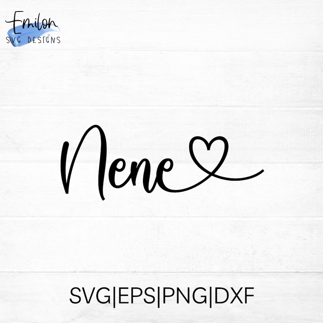 Nene SVG Cut File for Cricut and Silhouette With Heart Detail, PNG, EPS ...