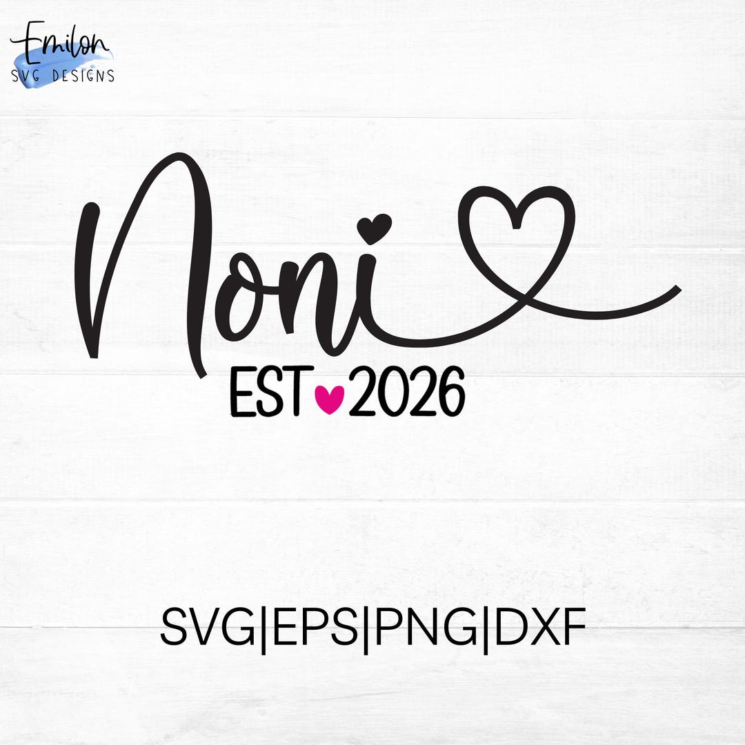 Noni Est 2026 SVG Cut File for Cricut and Silhouette With Heart Detail ...