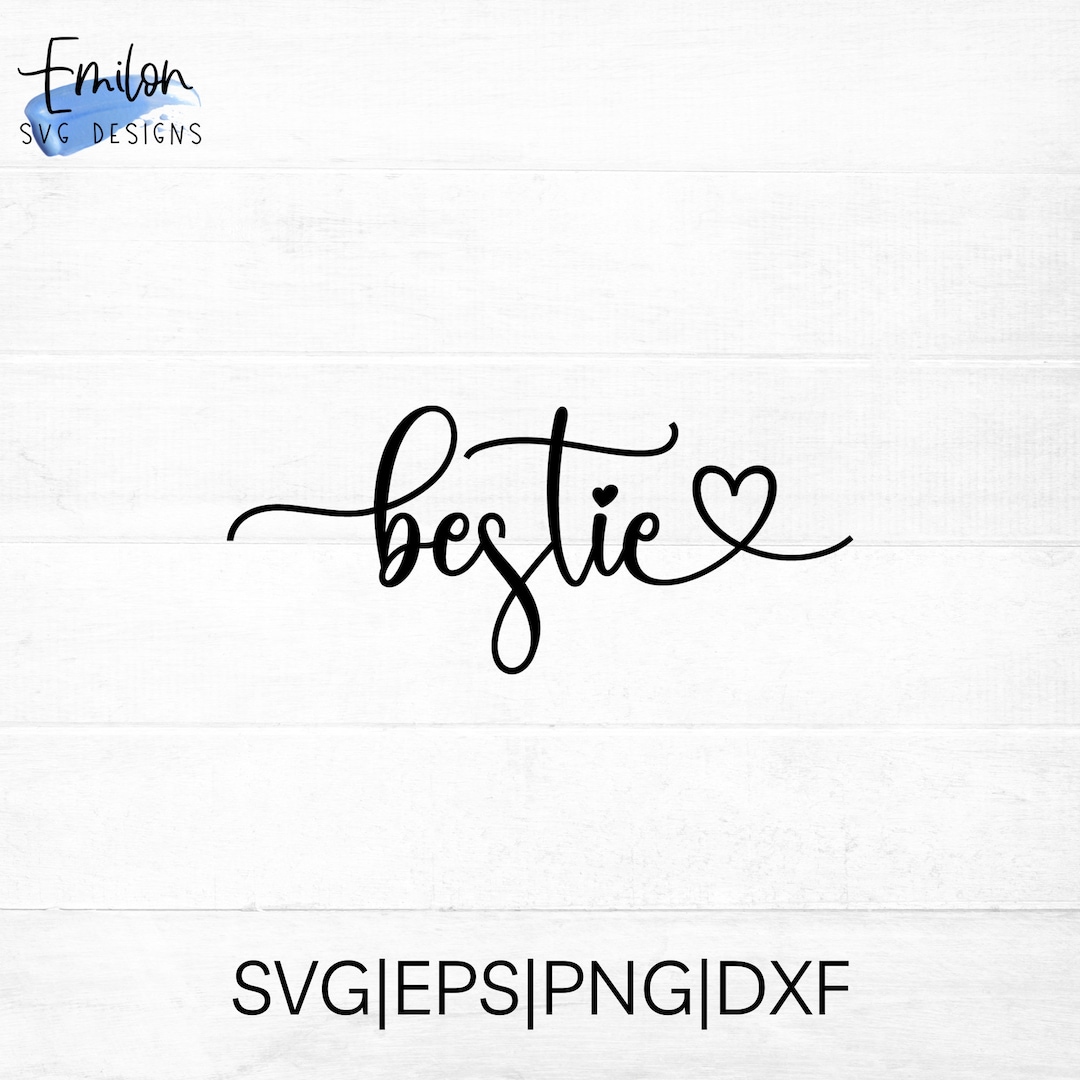 Bestie SVG Cut File for Cricut and Silhouette With Heart Detail, PNG ...