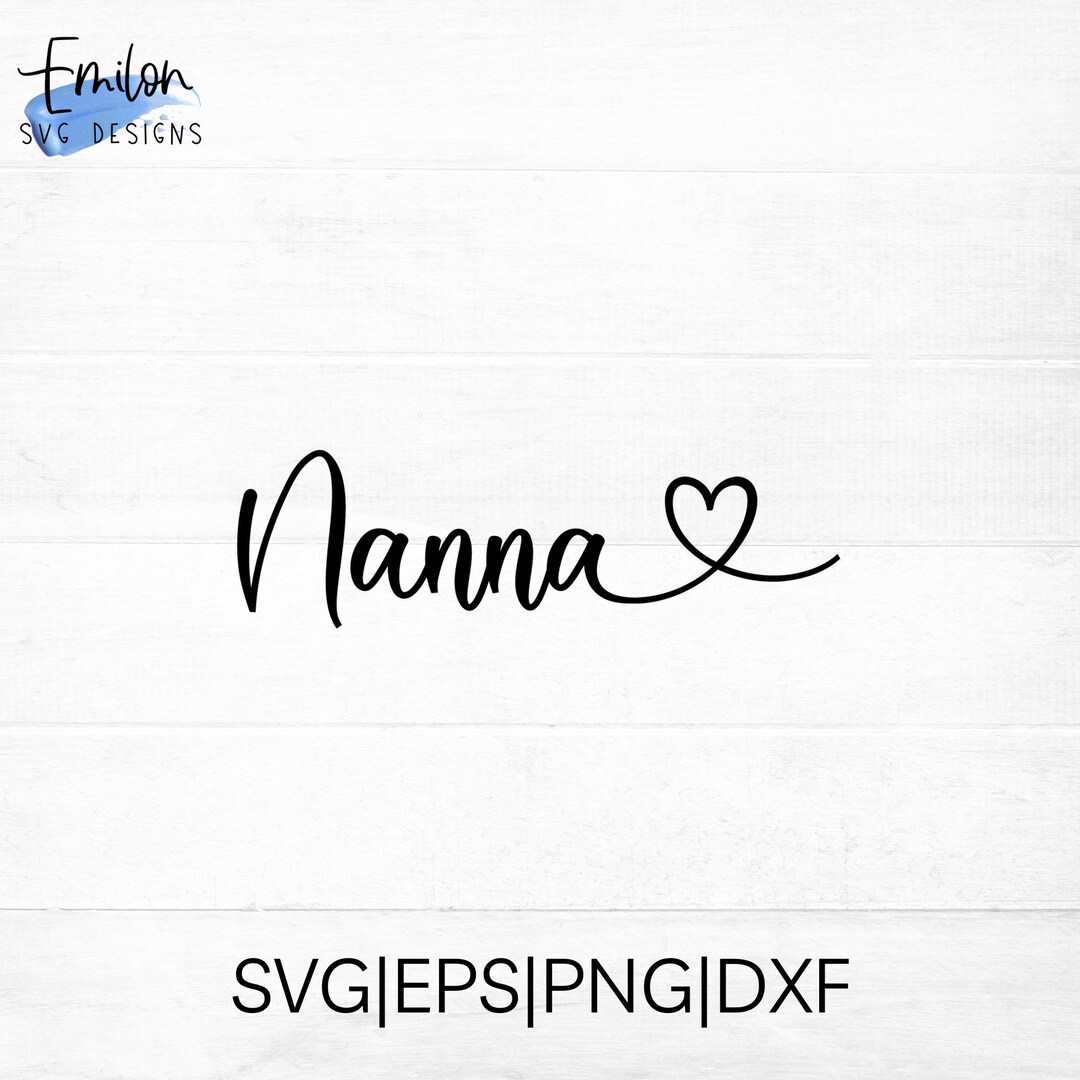 Nanna SVG Cut File for Cricut and Silhouette With Heart Detail, PNG ...