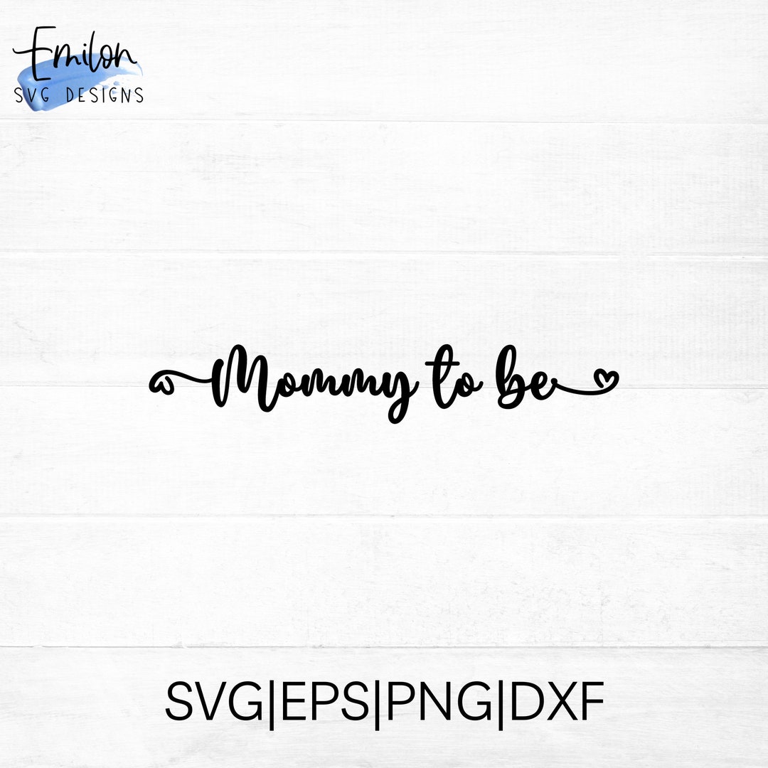 Mommy to Be SVG Cut File for Cricut and Silhouette With Heart Detail ...