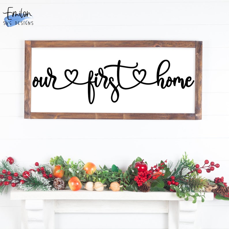 Our First Home SVG Cut File for Cricut and Silhouette, With Hearts ...